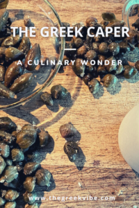 The Greek Caper: A Culinary Marvel | The Greek Vibe